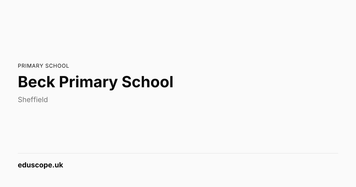 Beck Primary School, Sheffield - Ofsted Good | Primary School | Eduscope