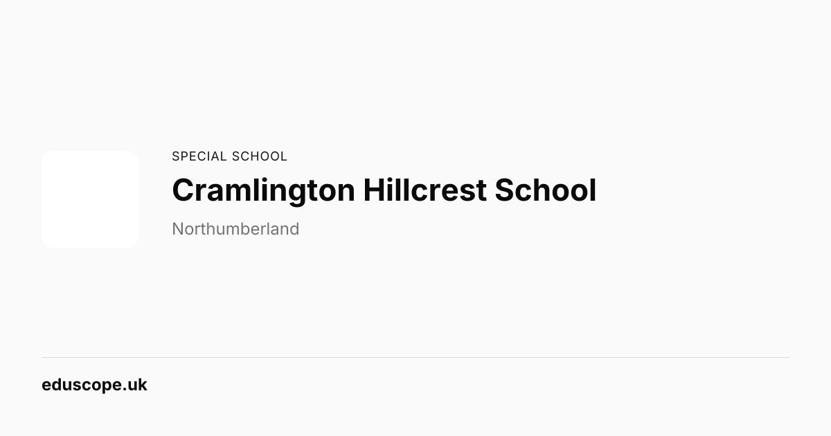 Cramlington Hillcrest School, Cramlington - Ofsted Good | Special ...
