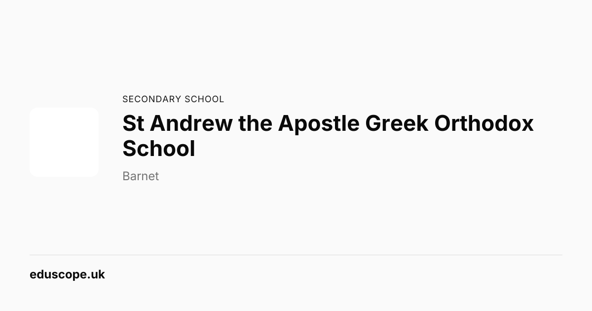 St Andrew the Apostle Greek Orthodox School, London - Ofsted Good ...