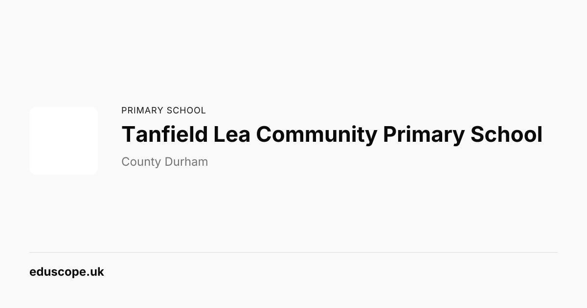 Tanfield Lea Community Primary School, Stanley - Ofsted Good | Primary ...
