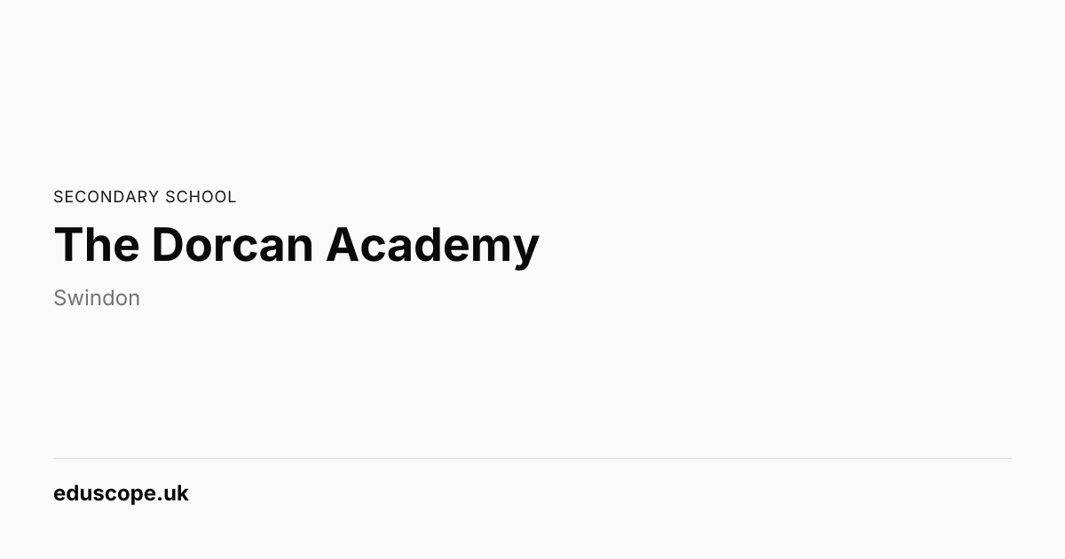 The Dorcan Academy, Swindon - Ofsted Good | Secondary School | Eduscope