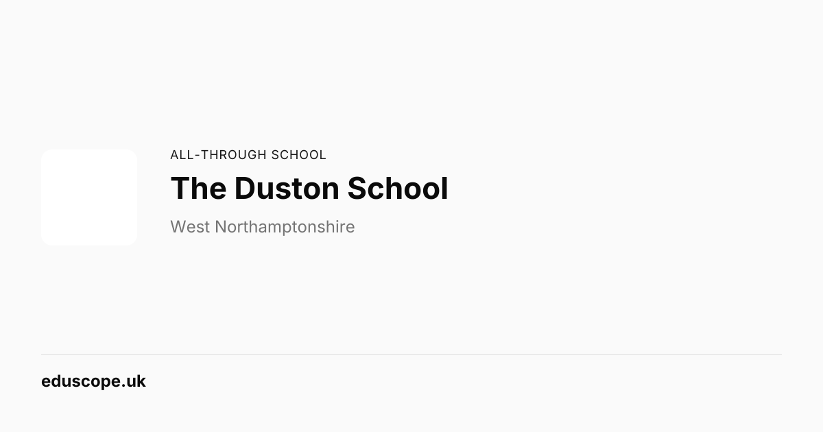 The Duston School, Northampton - Ofsted Good | All-through School ...