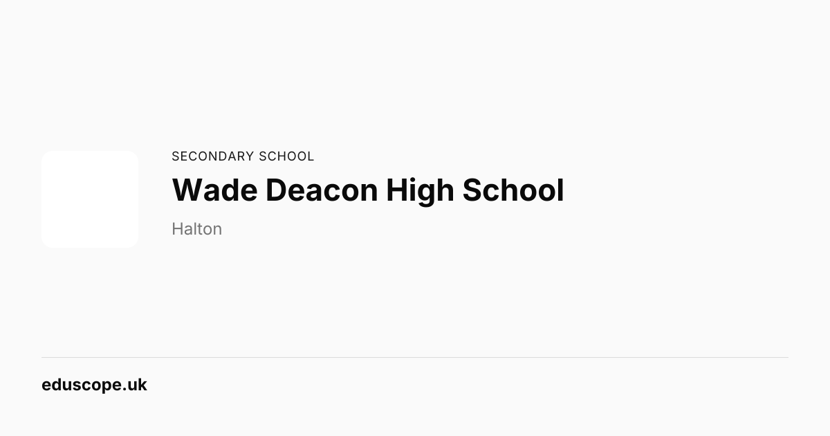 Wade Deacon High School, Widnes - Ofsted Outstanding | Secondary School ...